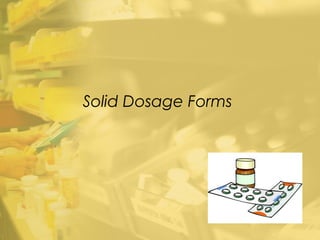 Solid dosage-form scb | PPT