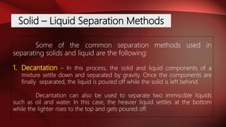 Solid liquid separation methods | PPTX