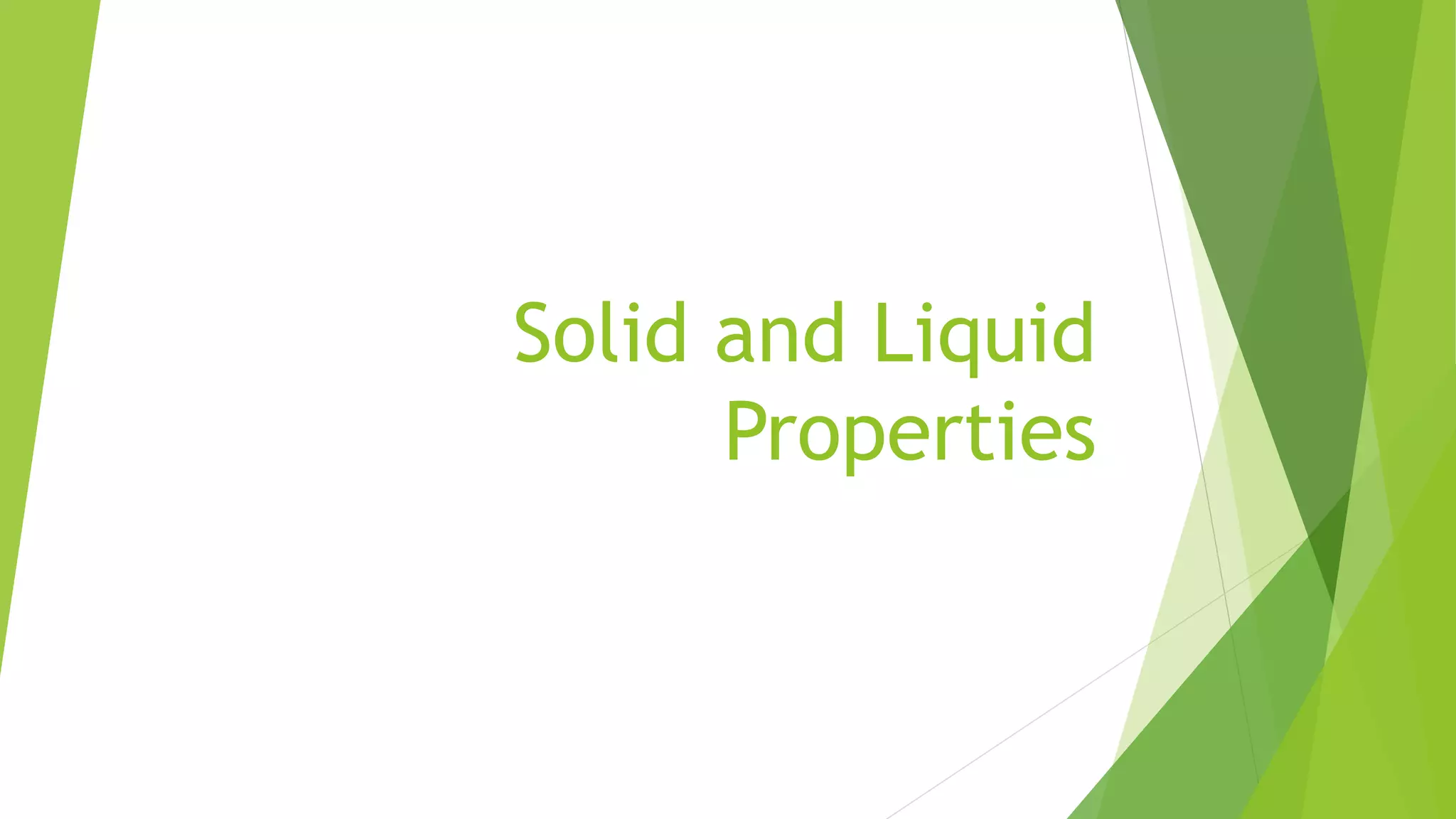 Solid and Liquid Properties.pptx