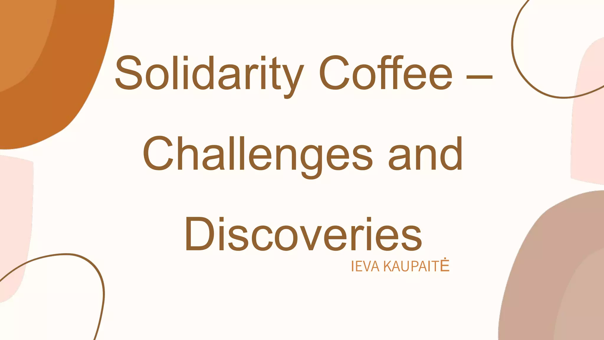 Solidarity coffee – challenges and discoveries | PPT