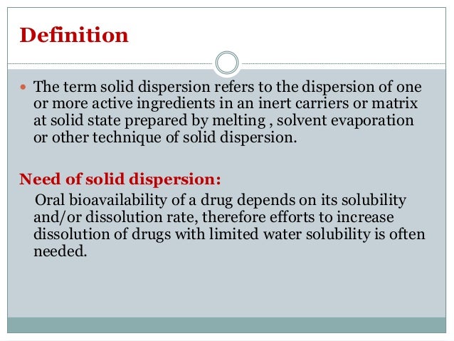 Solid dispersion as a technique for enhancement of