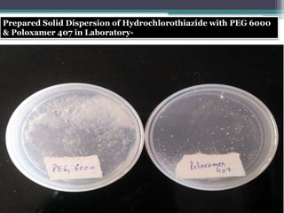 Solid dispersion technique | PPTX