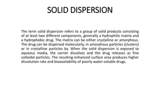 SOLID DISPERSION TECHNIQUE | PPTX
