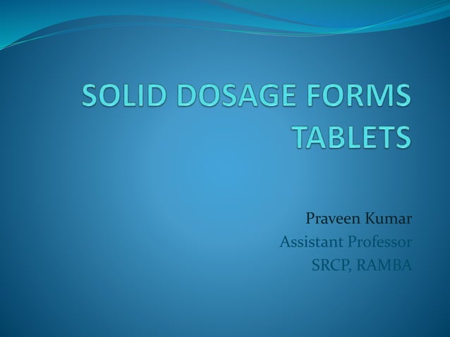 Solid dosage forms | PPTX | Pharmaceutical Industry | Industries