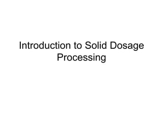 SolidDosageProcessing (1).ppt