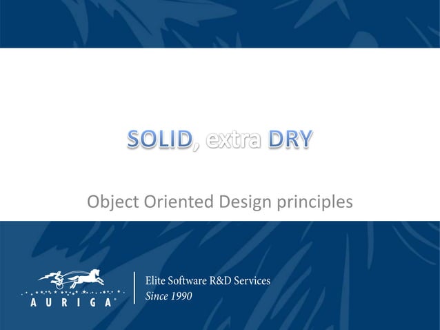 SOLID, DRY, SLAP design principles | PPTX | Web Development | Internet