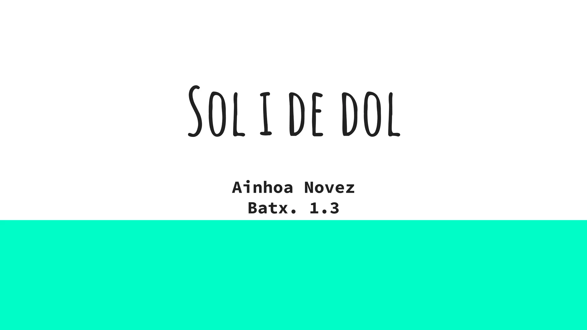 Sol i de dol | PPTX