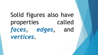 SOLID FIGURES- mathematics PRESENTATION.pptx
