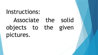 SOLID FIGURES- mathematics PRESENTATION.pptx