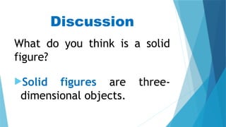 SOLID FIGURES- mathematics PRESENTATION.pptx