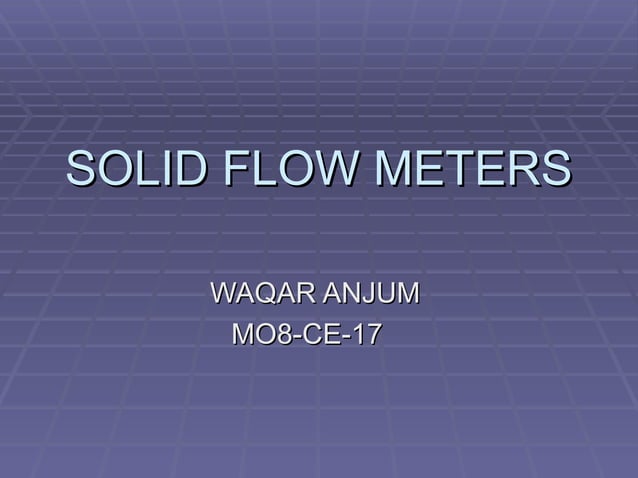 Solid Flow Meters | PPT | Physics | Science