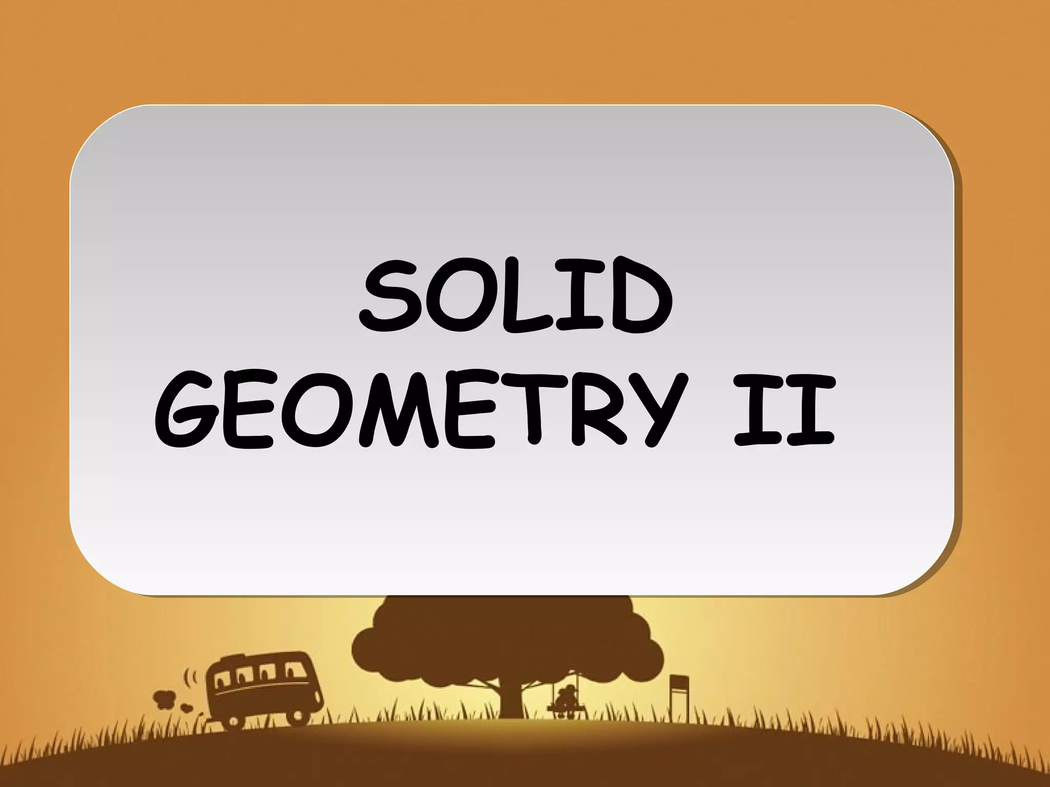 Solid geometry ii slide | PPT
