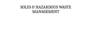 SOLID & HAZARDOUS WASTE MANAGEMENT In Cities | PPTX
