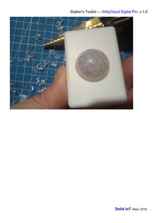 Solid IoT - Stalker's Toolkit - WittyCloud Digital Pin - PIR sensor | PDF