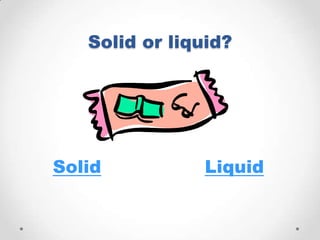 Solids, Liquids, and Gases | PPT