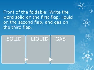 Solid liquid gas foldable | PPTX