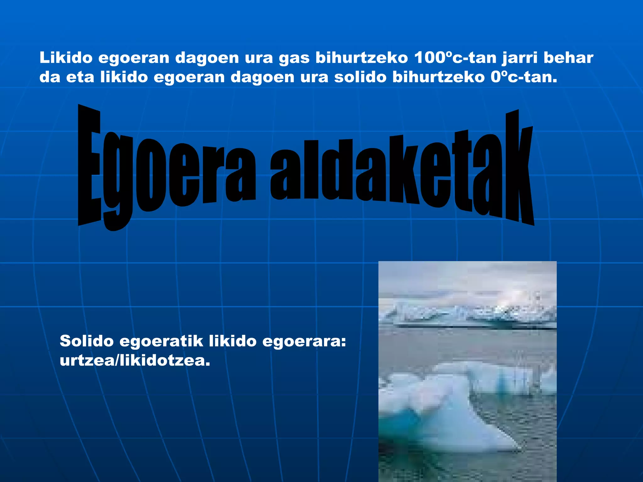 Solido likido eta gas gontzal | PPT