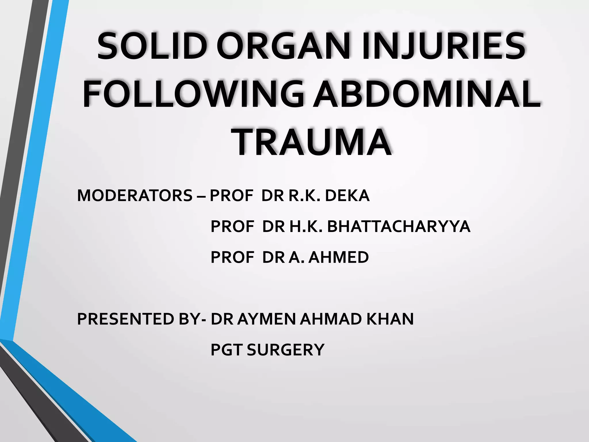 Solid organ injuries following abdominal trauma | PPTX