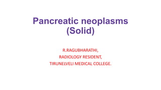 pancreatic solid neoplasms | PPTX