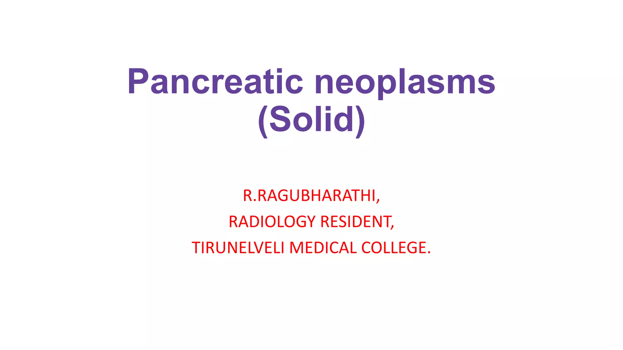 radiological imaging of pancreatic malignancy - solid neoplasms radiological imaging of exocrine ...