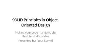 SOLID_Principles_Explained_Presentation.pptx