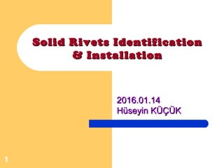 Solid rivets | PPT