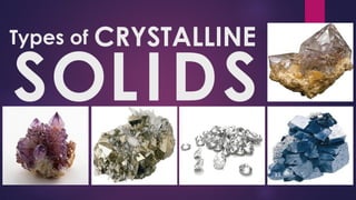 Solids and Its Types (Ionic, Covalent, Metalic, Molecular).pptx