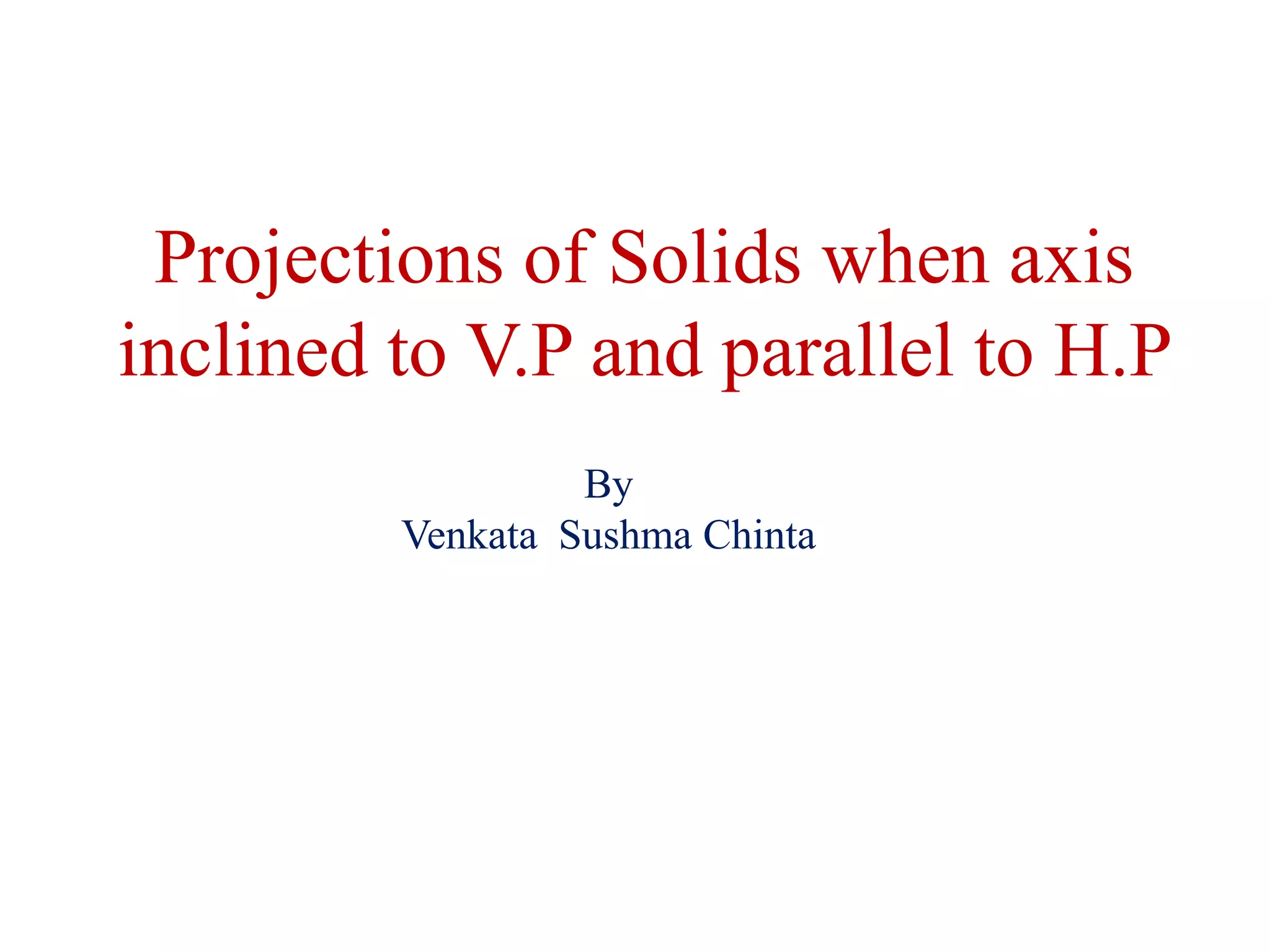 solids when axis inclined to V.P | PPTX