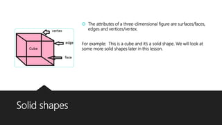 Solid shapes cube and cuboid | PPTX