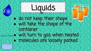 Solids, Liquids, & Gases are the states of matter | PPT