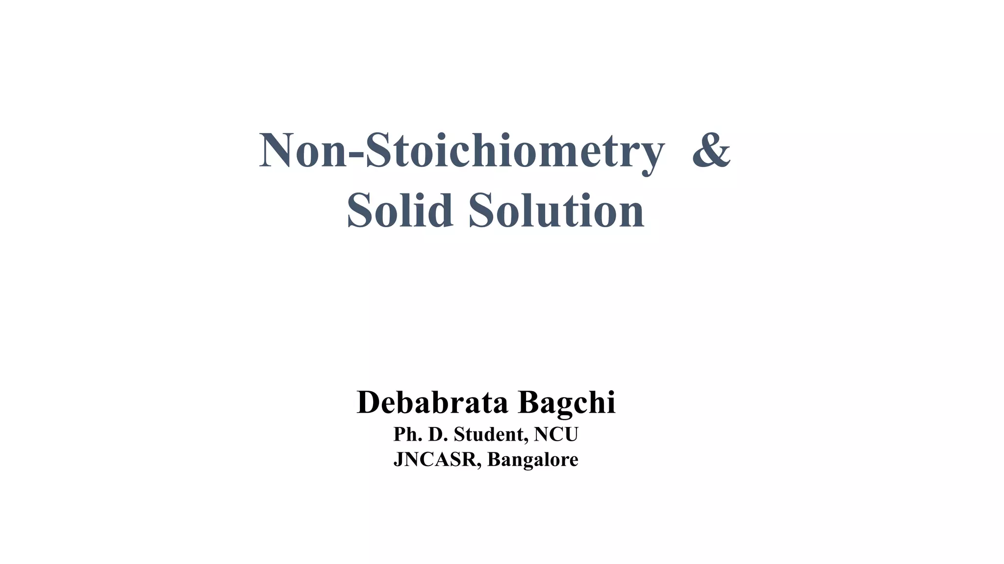 Solid solution and non stoichiometry | PPTX