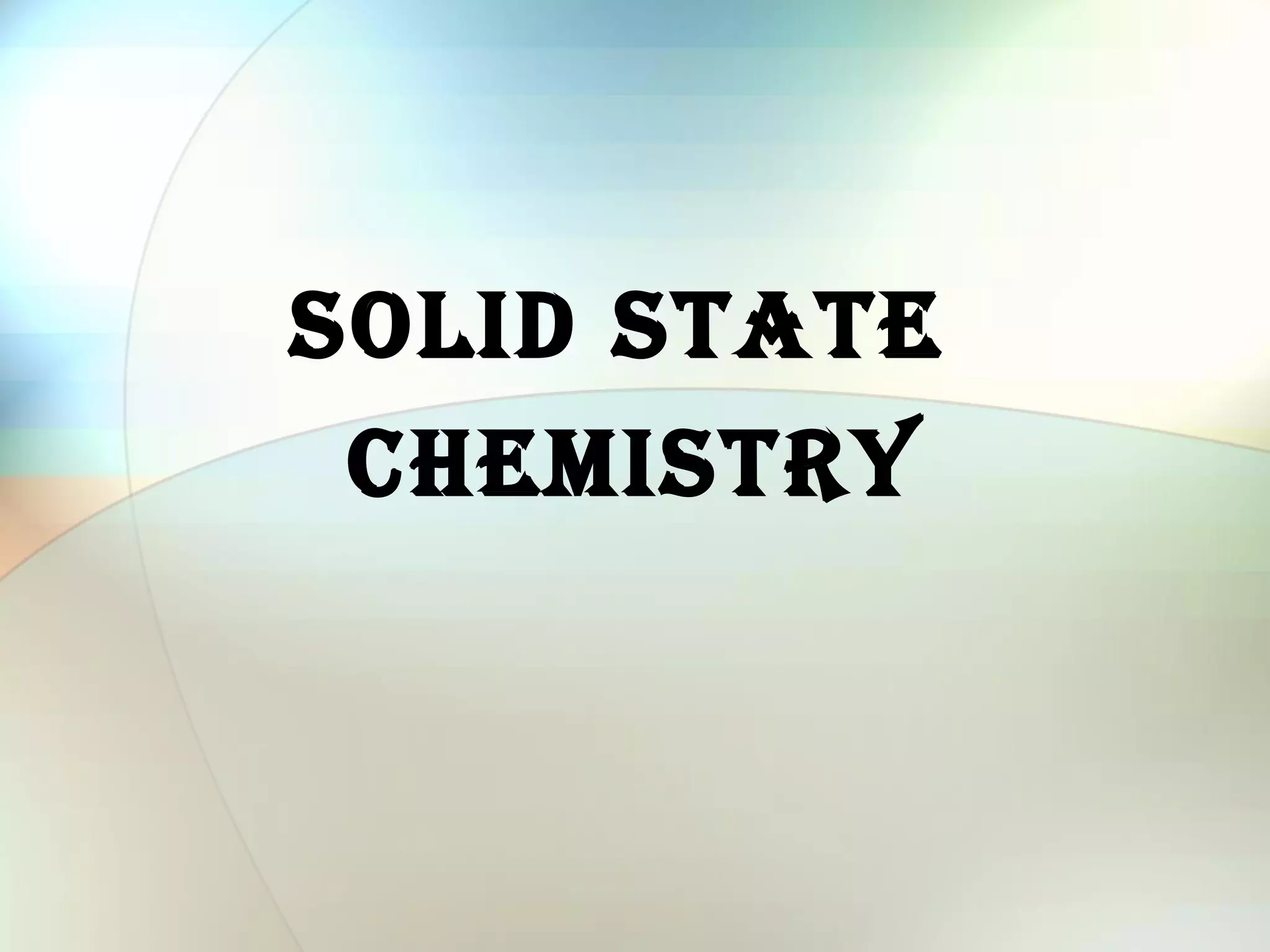 Solid state chemistry | PPT