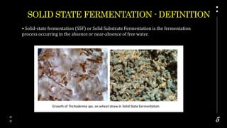 Solid state fermentation [fermentation type].pptx