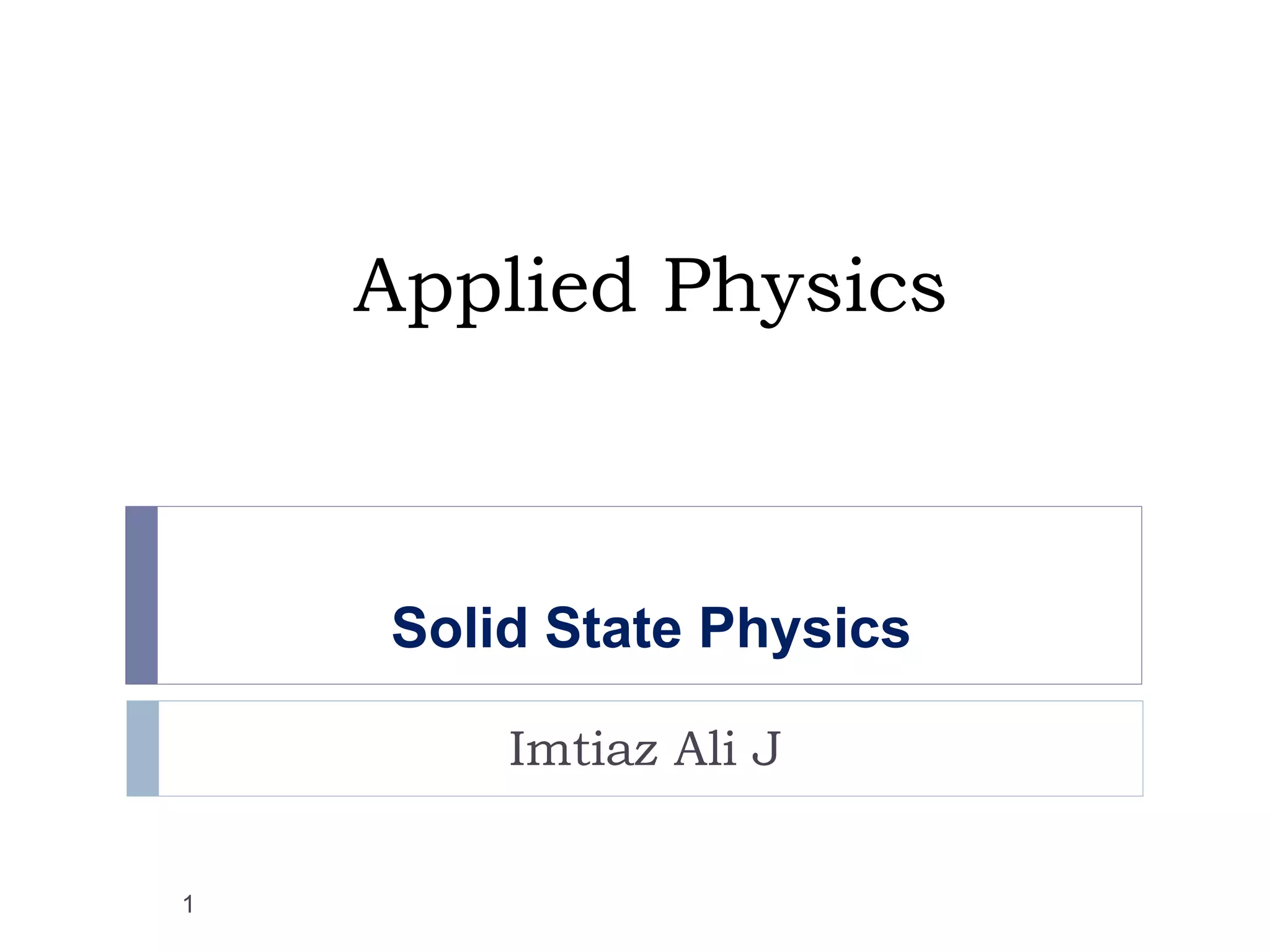 Solid state physics | PPTX
