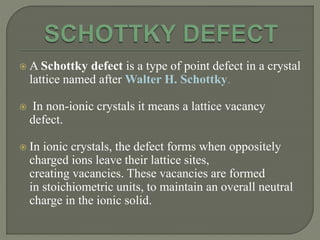 Solid state physics (schottkey and frenkel) | PPTX