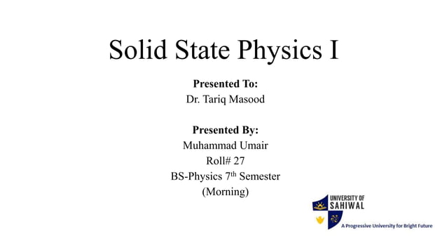 Solid state physics i | PPTX | Chemistry | Science