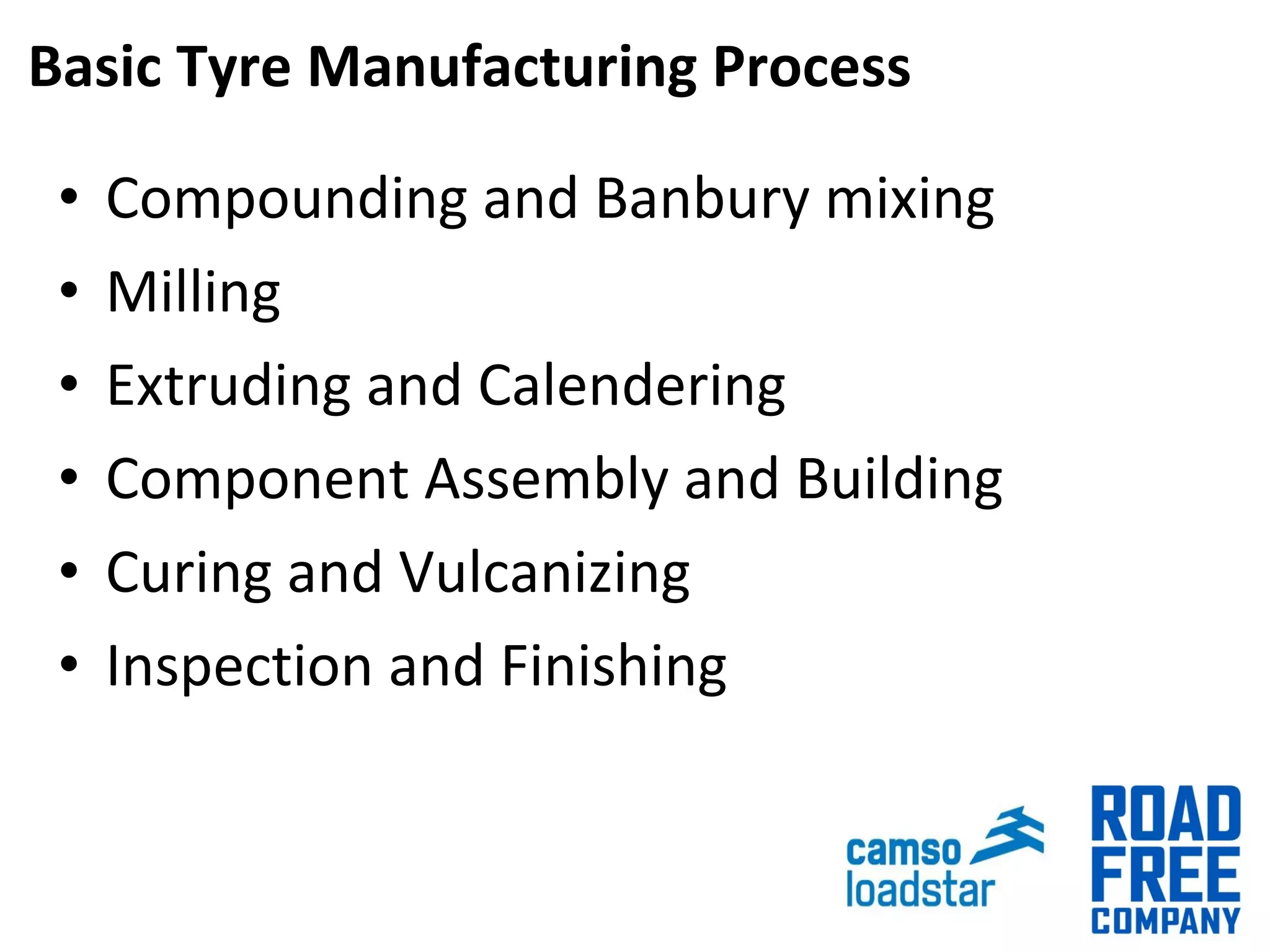 Manufacturing Process of Solid Tyre Camso Loadstar (Pvt) Ltd | PPT
