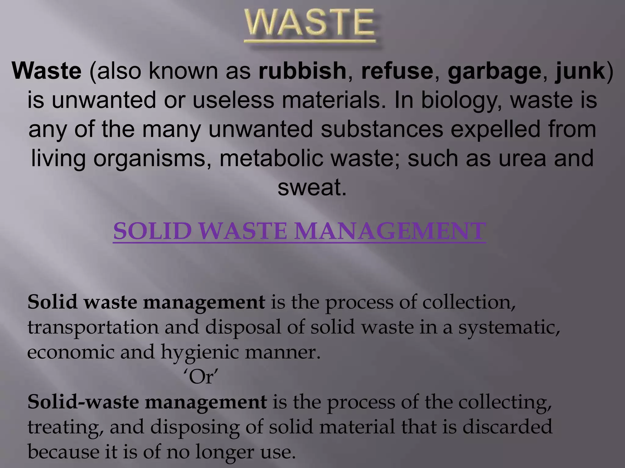 Solid waste management including mordern and trditional techniques ...