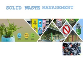 SOLID WASTE MANAGEMENTAND TREATMENT METHODS.pptx