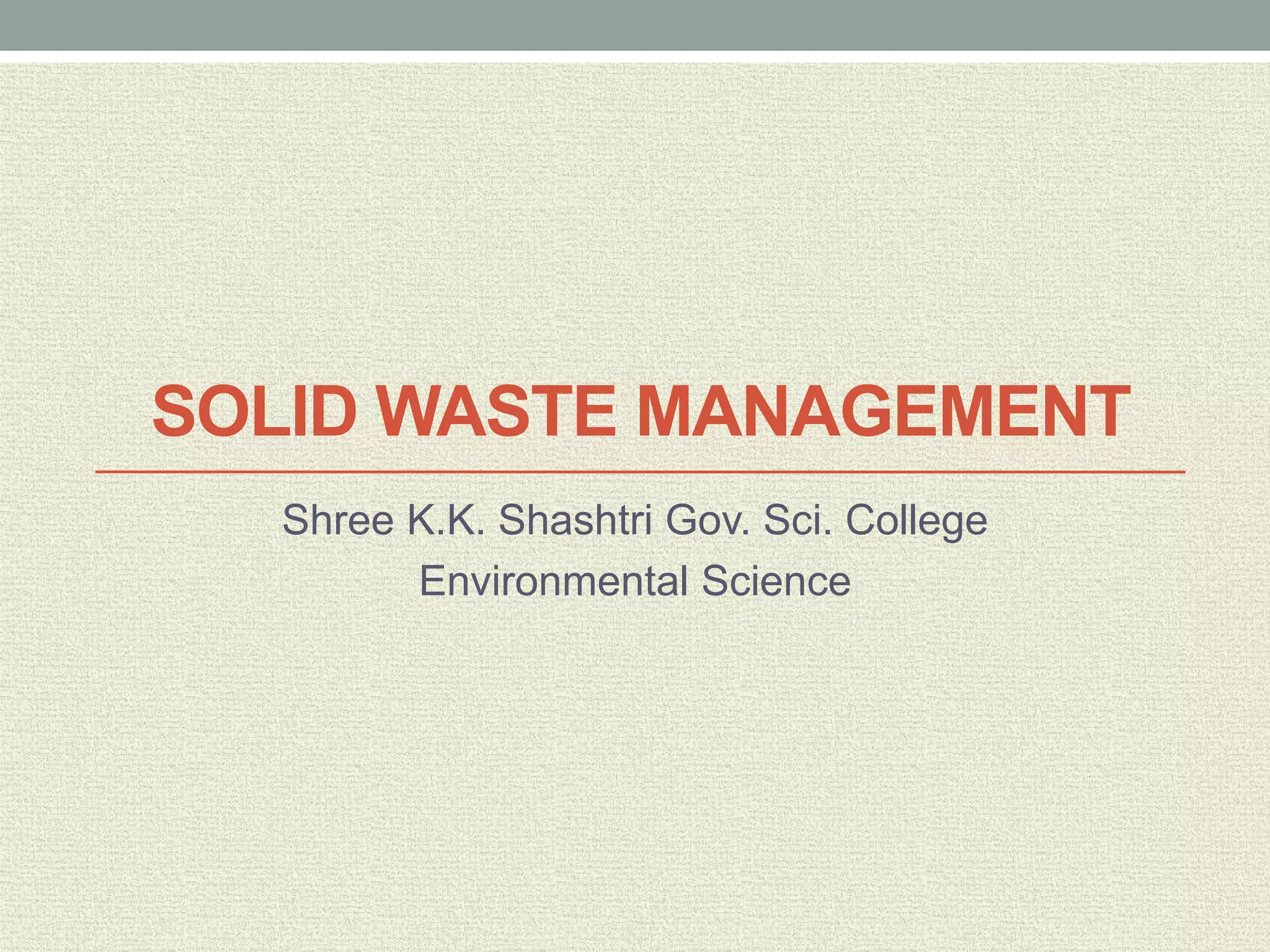 Municipal Solid Waste Management Process | PPTX