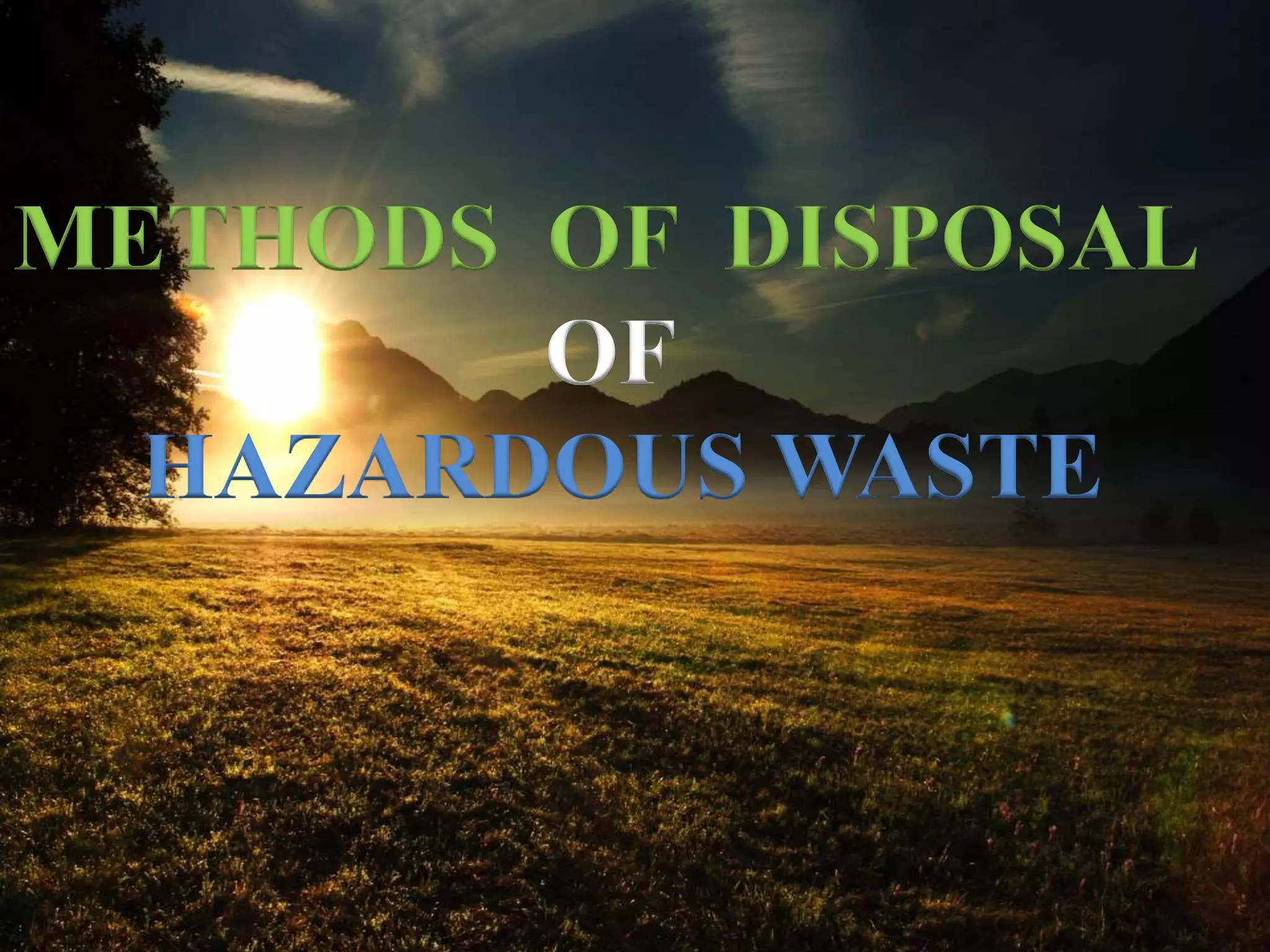 Hazardous Solid waste disposal | PPTX