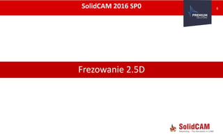 Solidworks solidcam inventorcam nowości 2015-2016 | PPTX