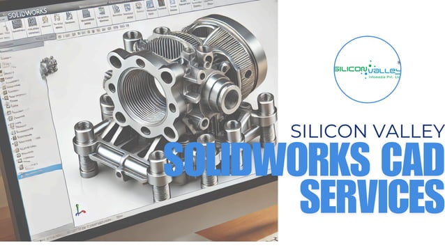 Solidworks CAD Services by silicon valley.pdf