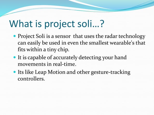 project Soli ppt | PPTX | Wearable Technology | Consumer Electronics