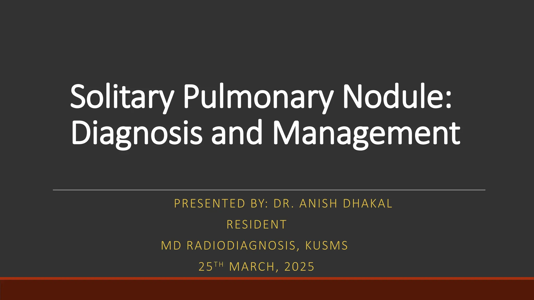 Solitary Pulmonary Nodule: Diagnosis and Management (Fleischner Society ...
