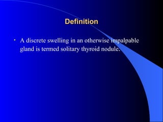 Solitary thyroid nodule | PPT