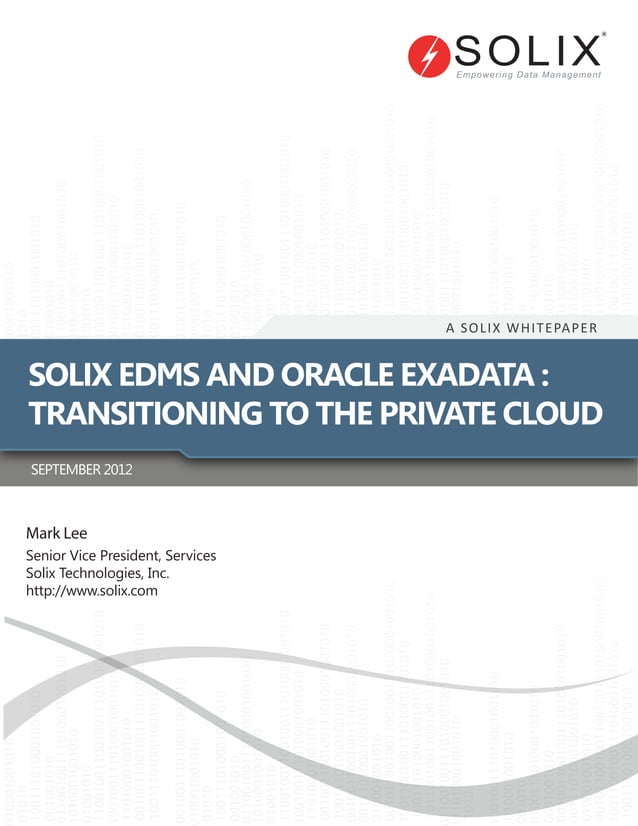 Solix EDMS and Oracle Exadata: Transitioning to the Private Cloud | PDF