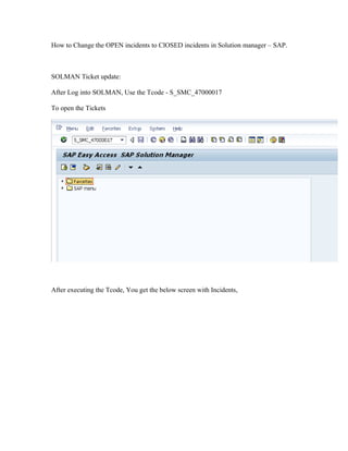 How to View/ open/ update/ close SOLMAN tickets | DOC