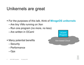 CIF16: Solo5: Building a Unikernel Base From Scratch (Dan Williams, IBM) | PPT
