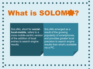 SoLoMo | PPTX | Social Networking | Internet